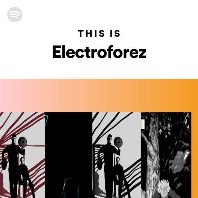 Electroforez | Spotify