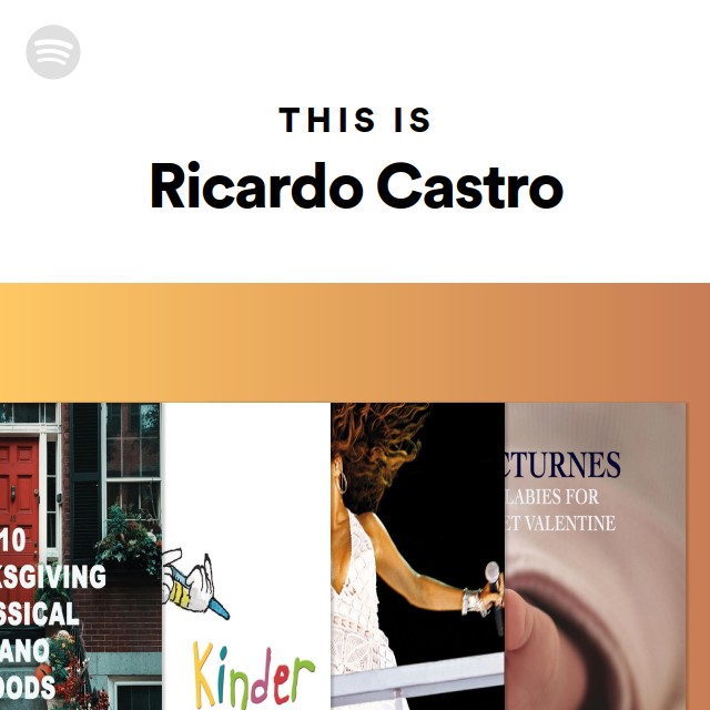 This Is Ricardo Castro - playlist by Spotify | Spotify