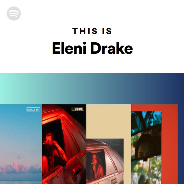 This Is Eleni Drake - playlist by Spotify | Spotify