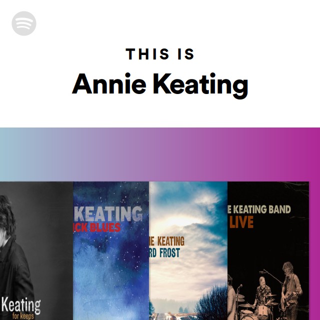 This Is Annie Keating - playlist by Spotify | Spotify