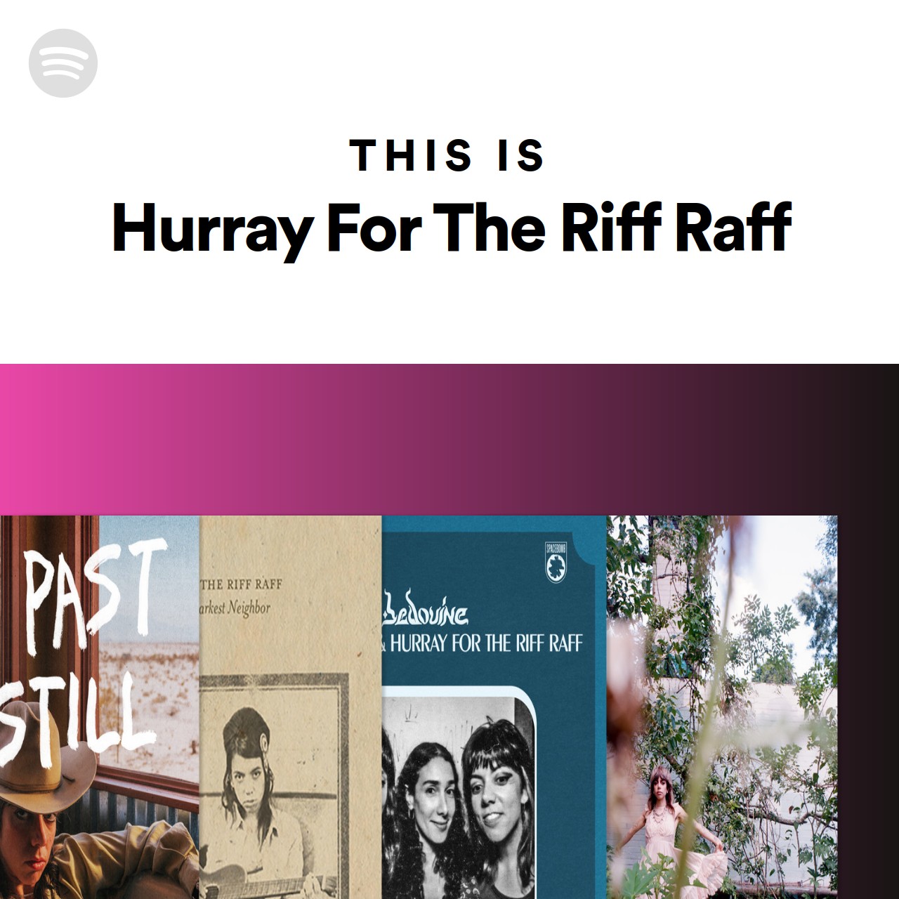 This Is Hurray For The Riff Raff | Spotify Playlist
