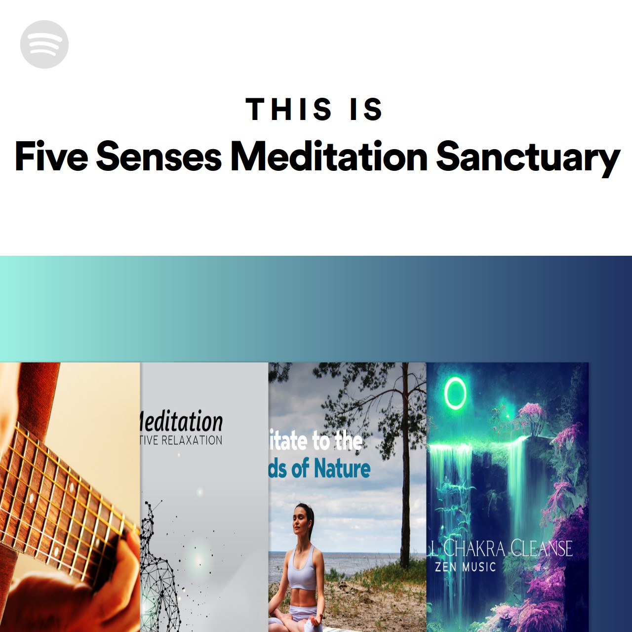This Is Five Senses Meditation Sanctuary | Spotify Playlist