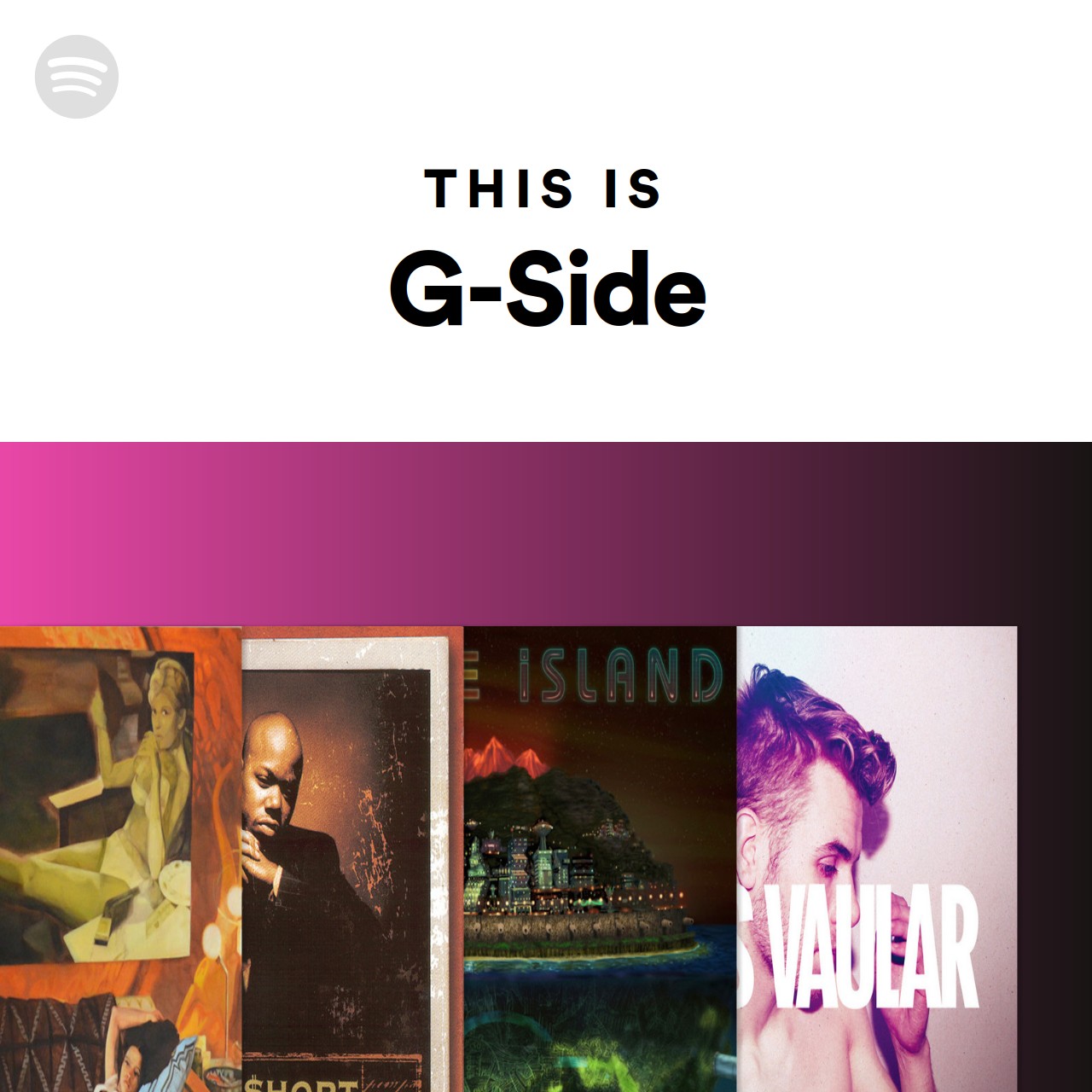 This Is G-Side | Spotify Playlist