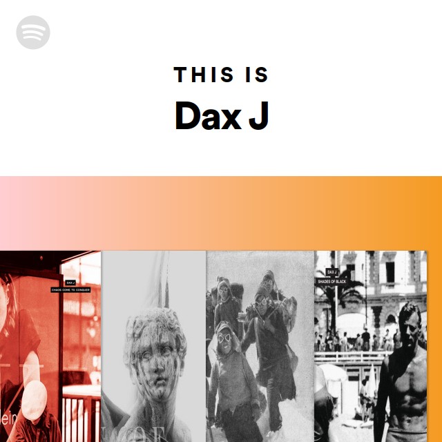 Dax J | Spotify
