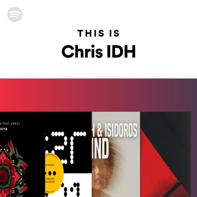 This Is Chris IDH - playlist by Spotify | Spotify