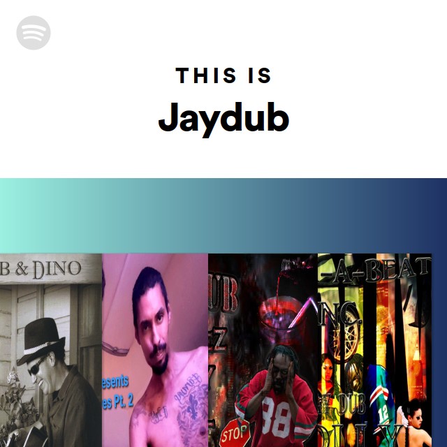 This Is Jaydub | Spotify Playlist