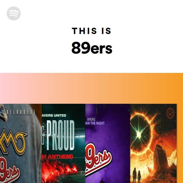 This Is 89ers - playlist by Spotify | Spotify