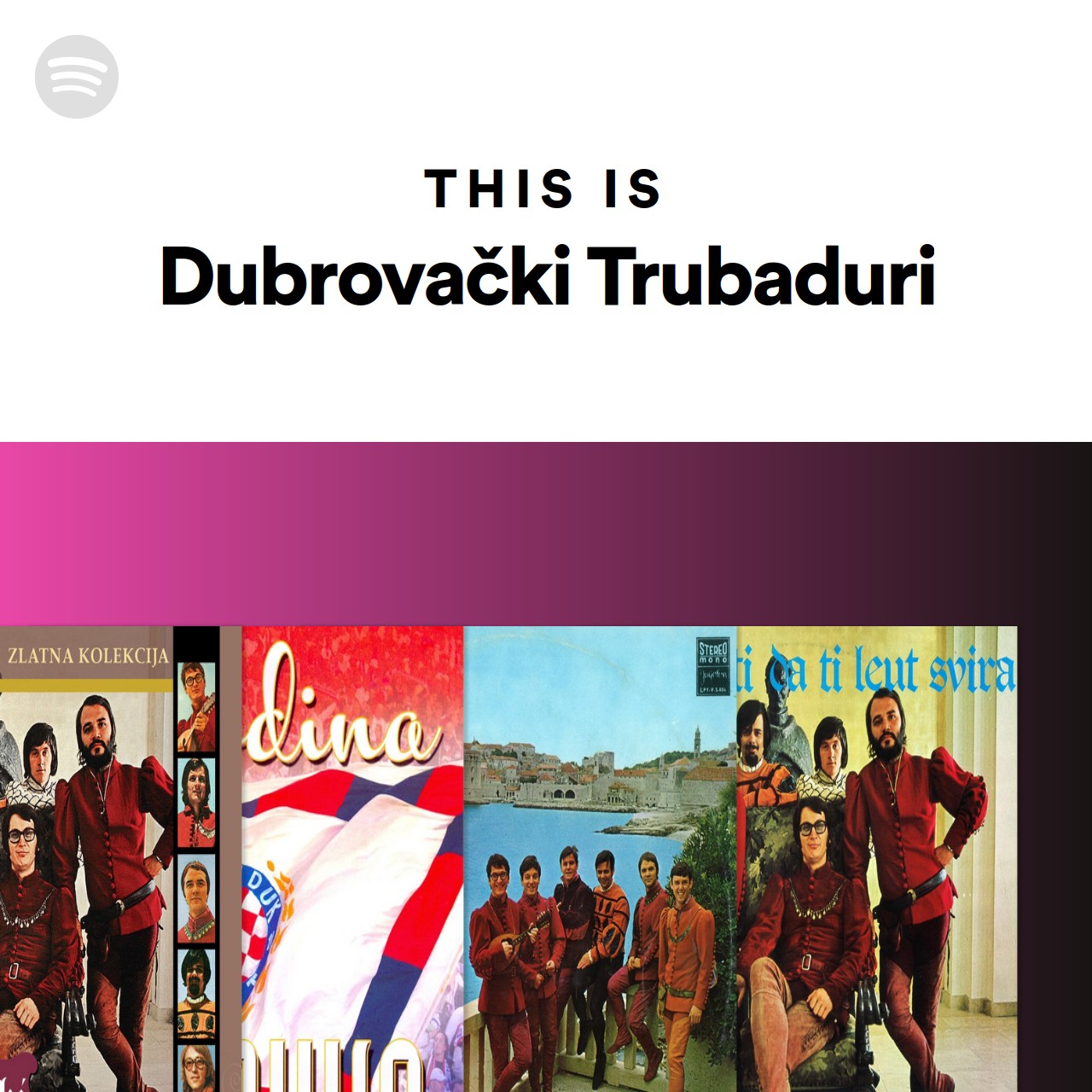 This Is Dubrovački Trubaduri | Spotify Playlist