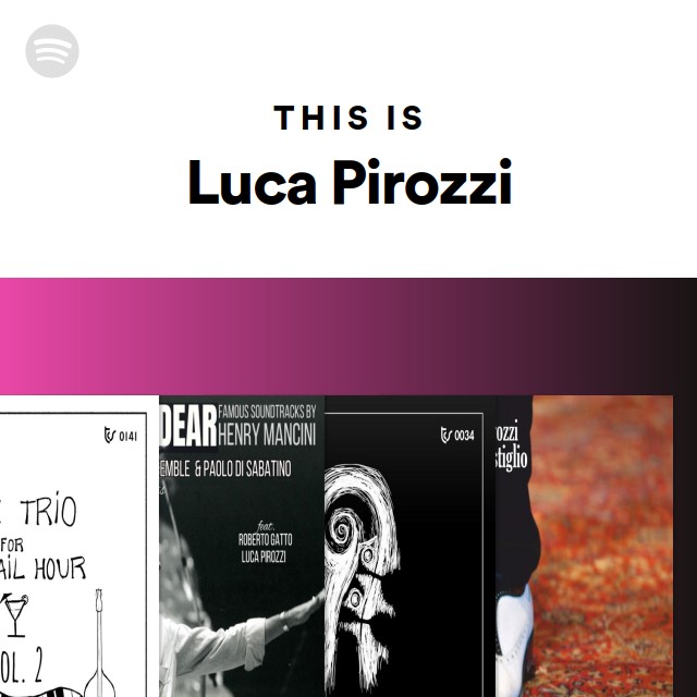 This Is Luca Pirozzi - playlist by Spotify | Spotify