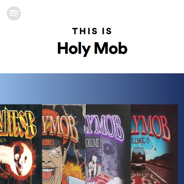 Holy Mob | Spotify