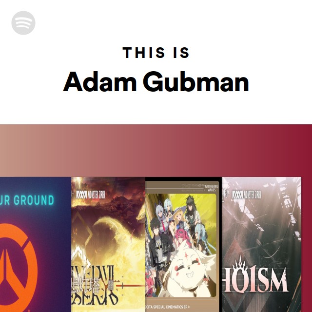 This Is Adam Gubman - playlist by Spotify | Spotify
