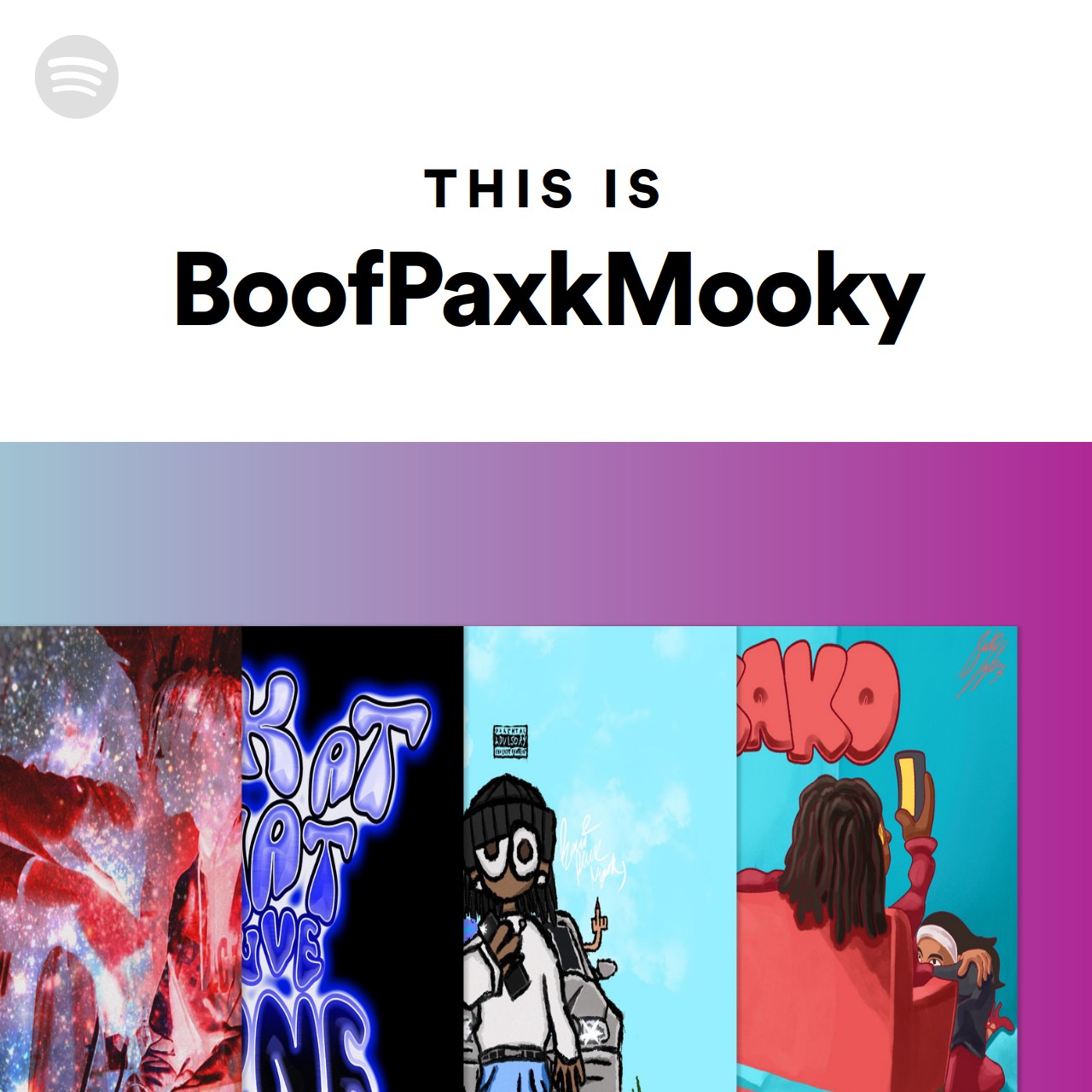 This Is BoofPaxkMooky | Spotify Playlist