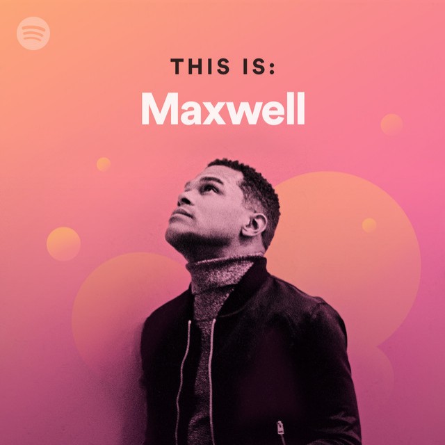 This Is Maxwell - playlist by Spotify | Spotify