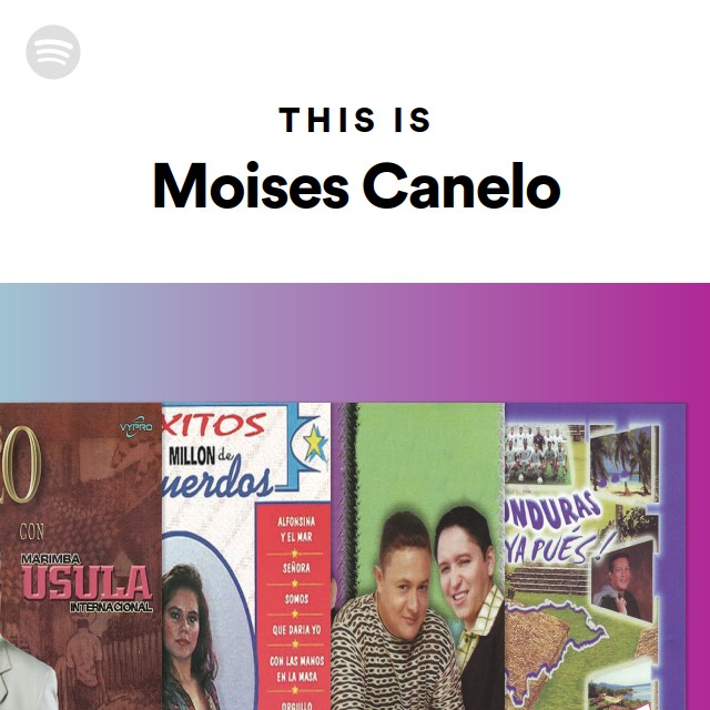 This Is Moises Canelo - playlist by Spotify | Spotify