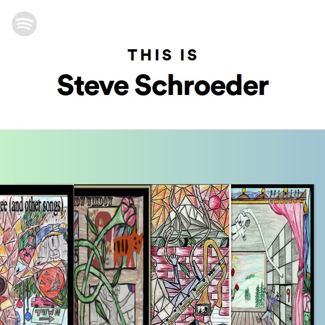 This Is Steve Schroeder - playlist by Spotify | Spotify