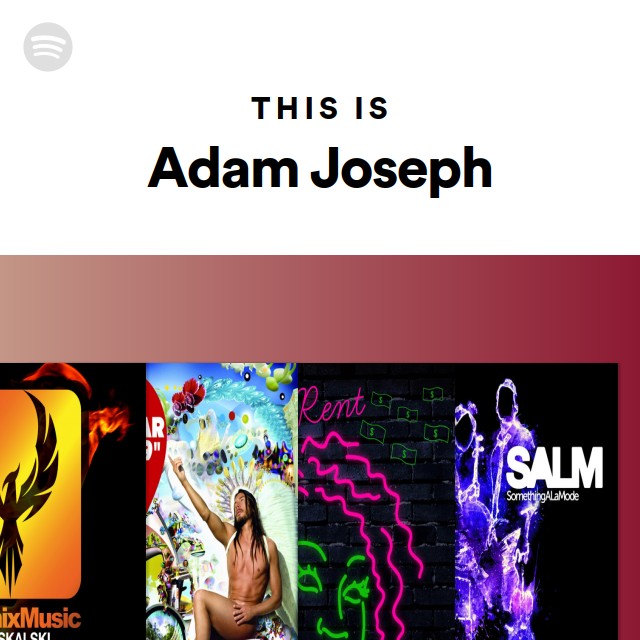 This Is Adam Joseph - playlist by Spotify | Spotify