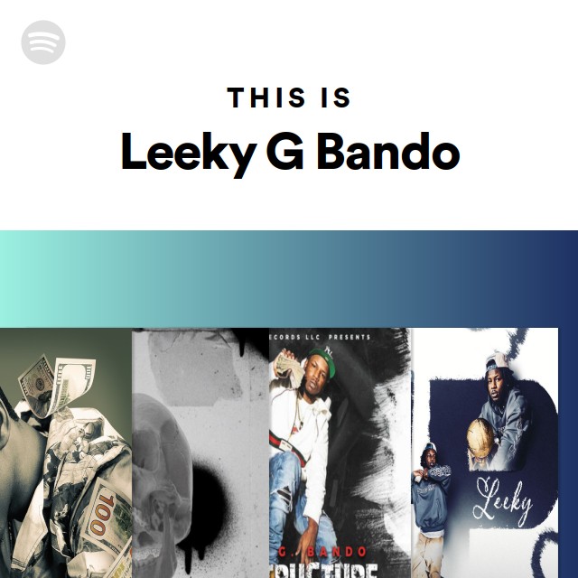 This Is Leeky G Bando - playlist by Spotify | Spotify