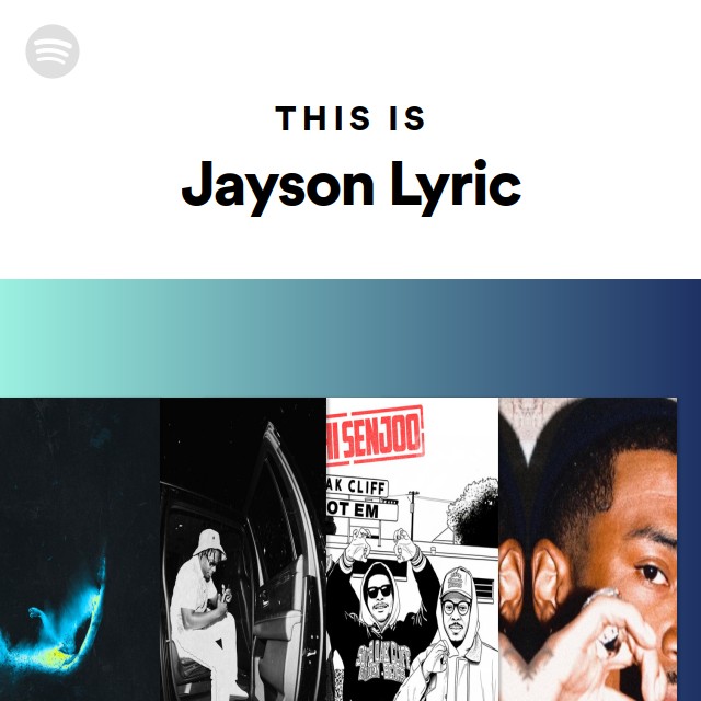 This Is Jayson Lyric - playlist by Spotify | Spotify