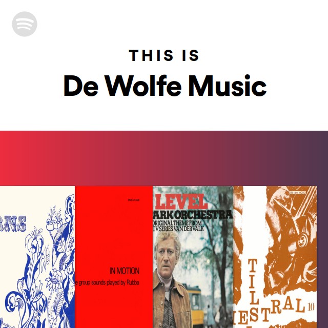 De Wolfe Music | Spotify - Listen Free