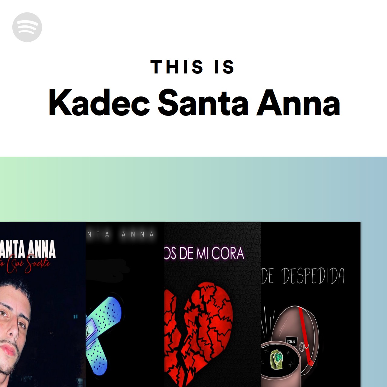 This Is Kadec Santa Anna | Spotify Playlist