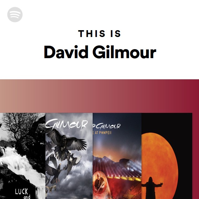 This Is David Gilmour - playlist by Spotify | Spotify