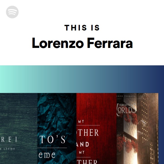 This Is Lorenzo Ferrara - playlist by Spotify | Spotify