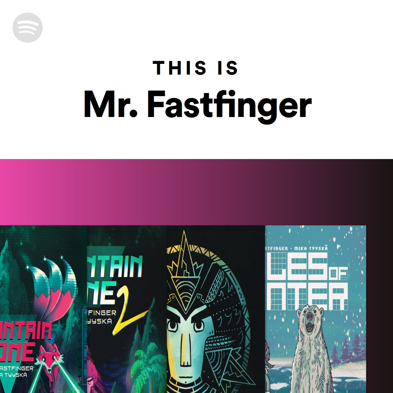 This Is Mr. Fastfinger | Spotify Playlist