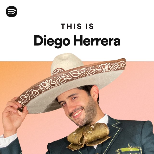 This Is Diego Herrera - playlist by Spotify | Spotify