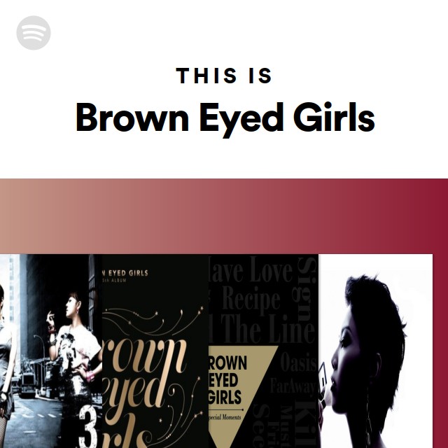 This Is Brown Eyed Girls - playlist by Spotify | Spotify