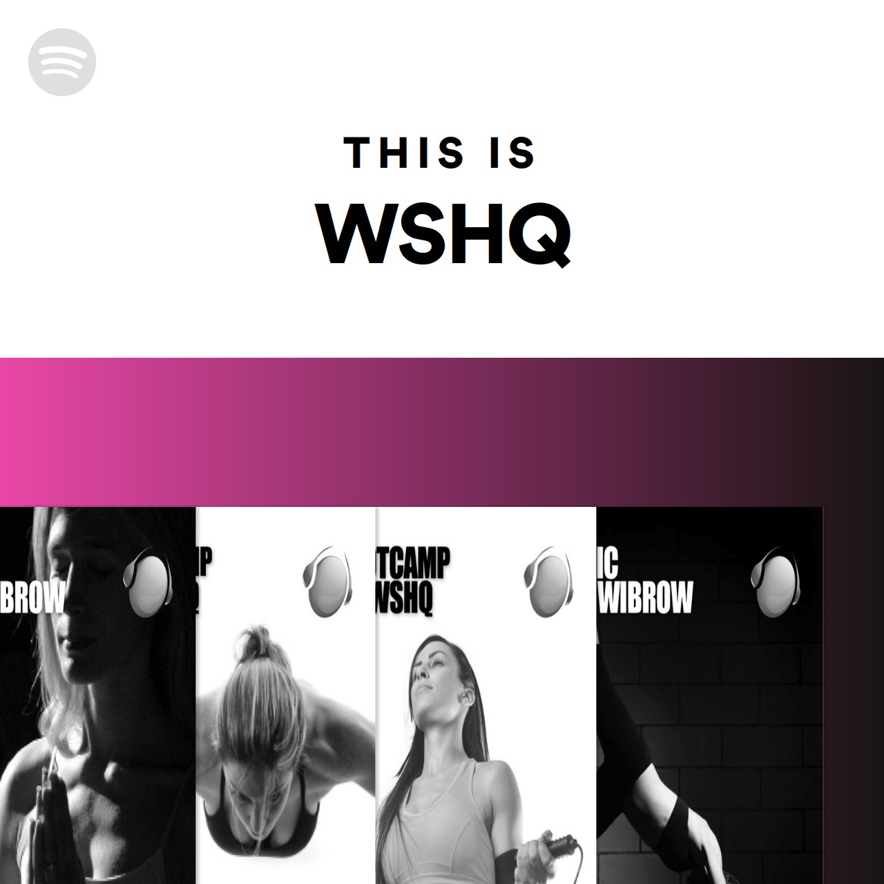 This Is WSHQ | Spotify Playlist