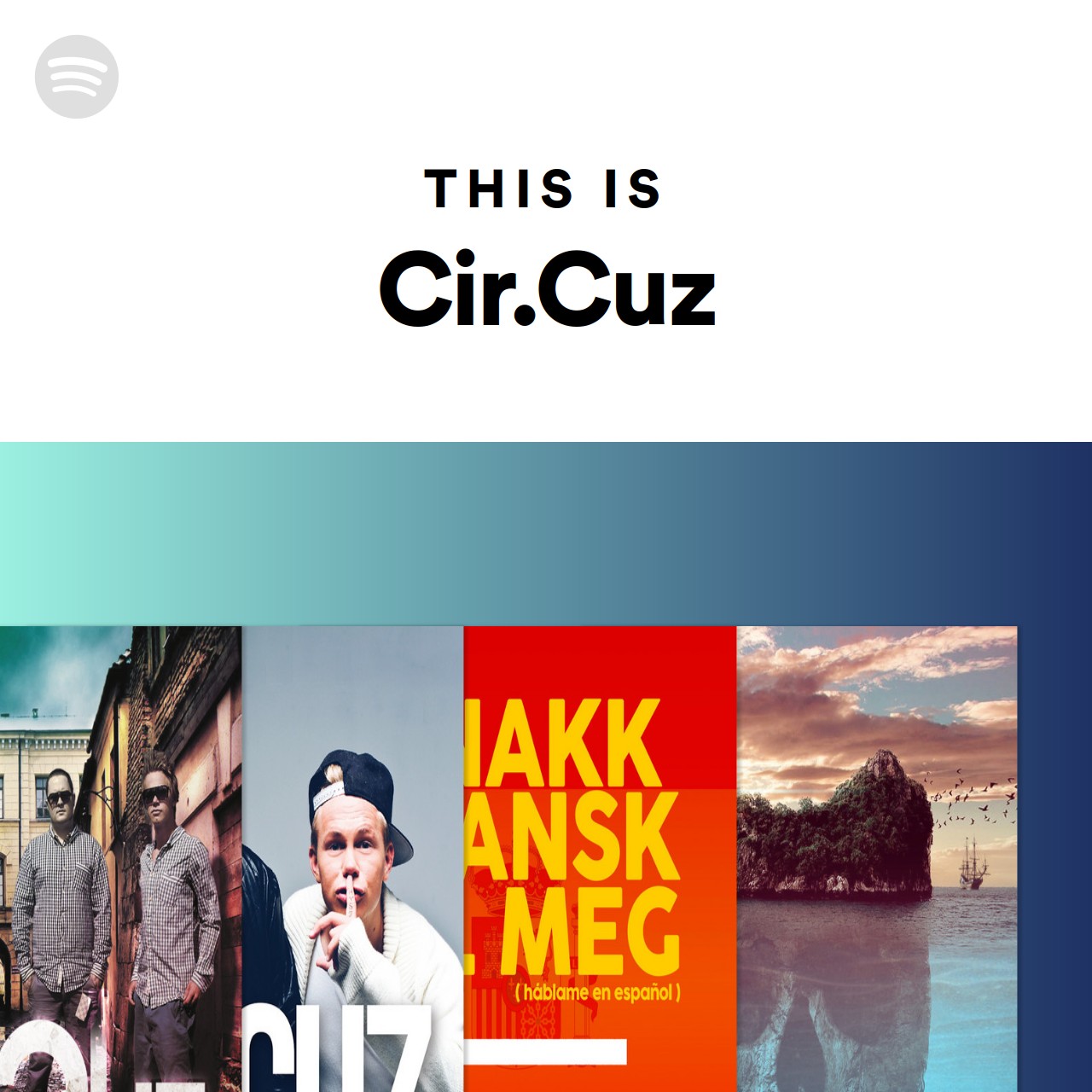 This Is Cir.Cuz | Spotify Playlist