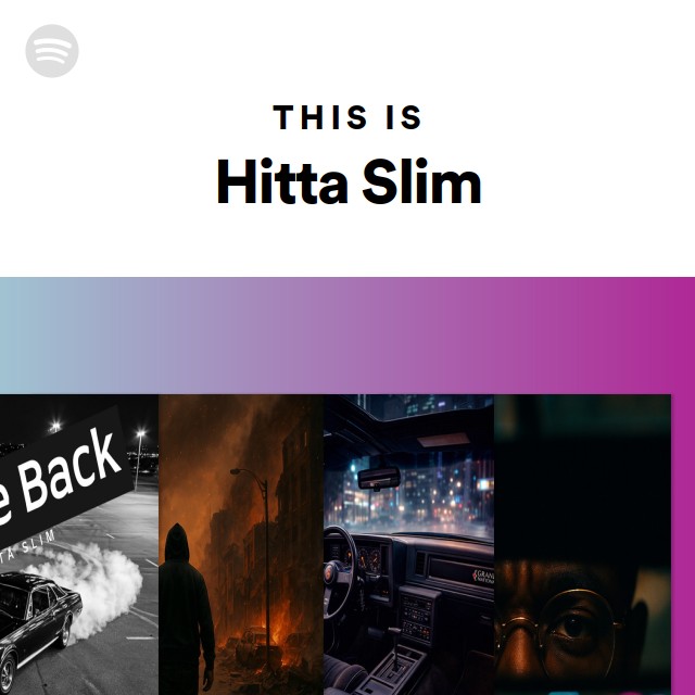 Hitta Slim | Spotify - Listen Free