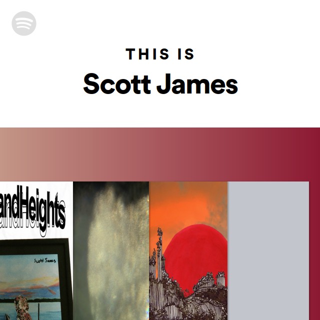 This Is Scott James - playlist by Spotify | Spotify