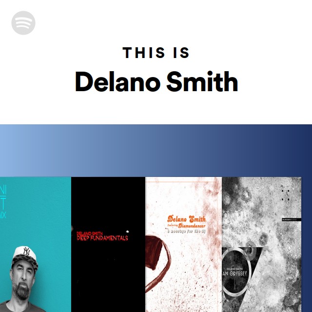 This Is Delano Smith - playlist by Spotify | Spotify
