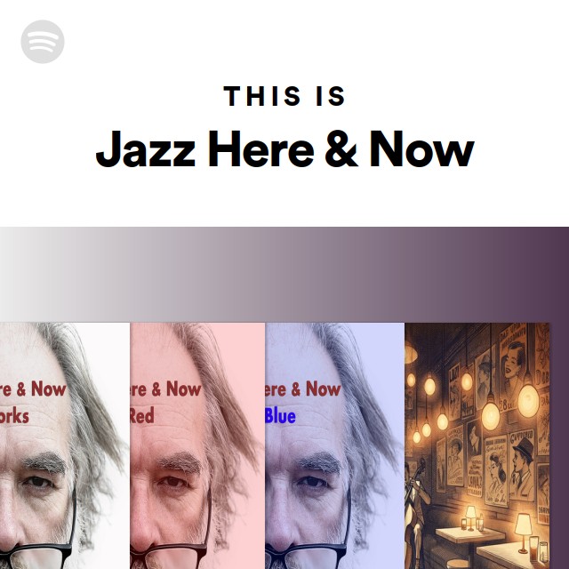 This Is Jazz Here & Now - playlist by Spotify | Spotify
