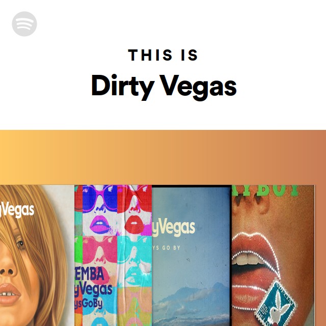 This Is Dirty Vegas - playlist by Spotify | Spotify