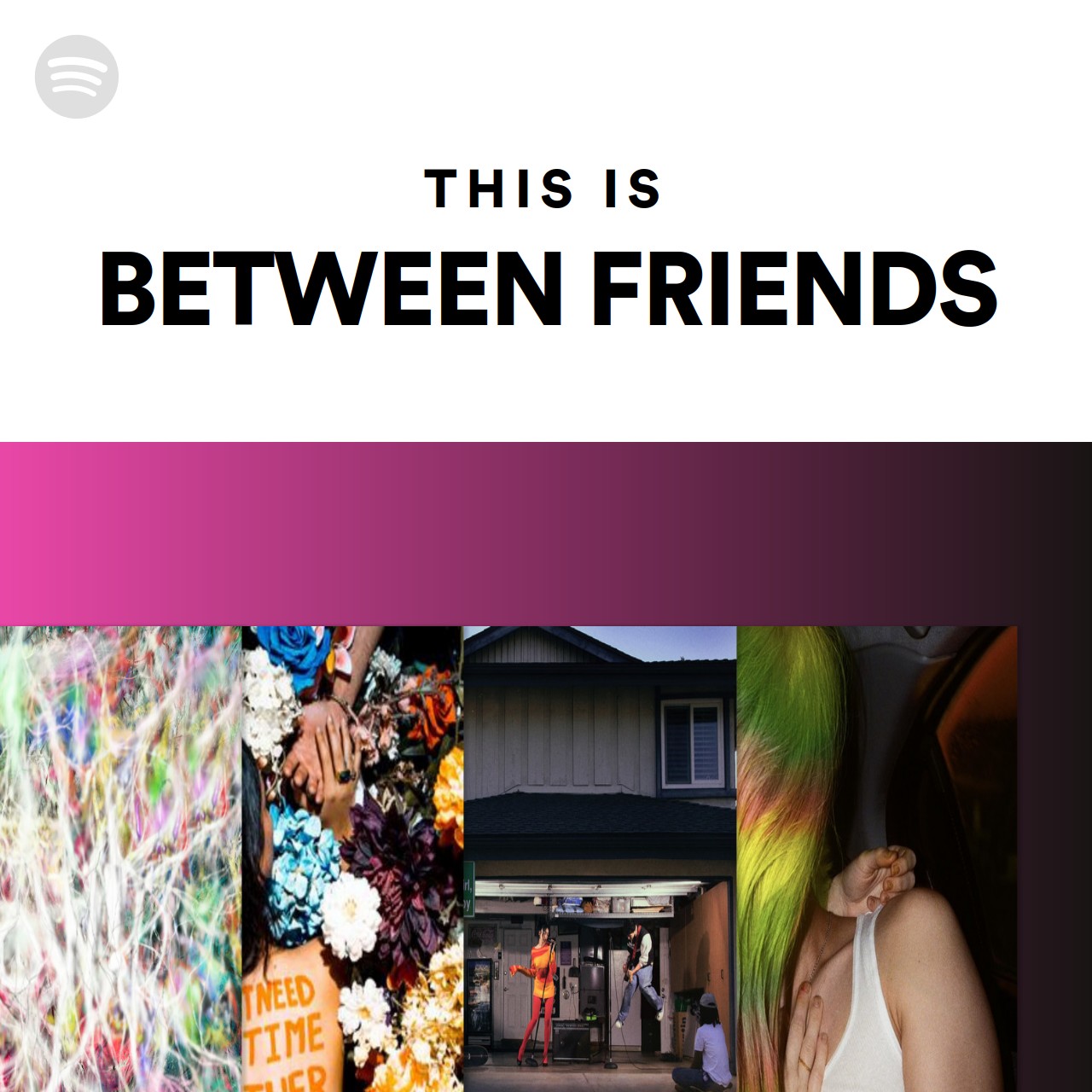 This Is BETWEEN FRIENDS | Spotify Playlist
