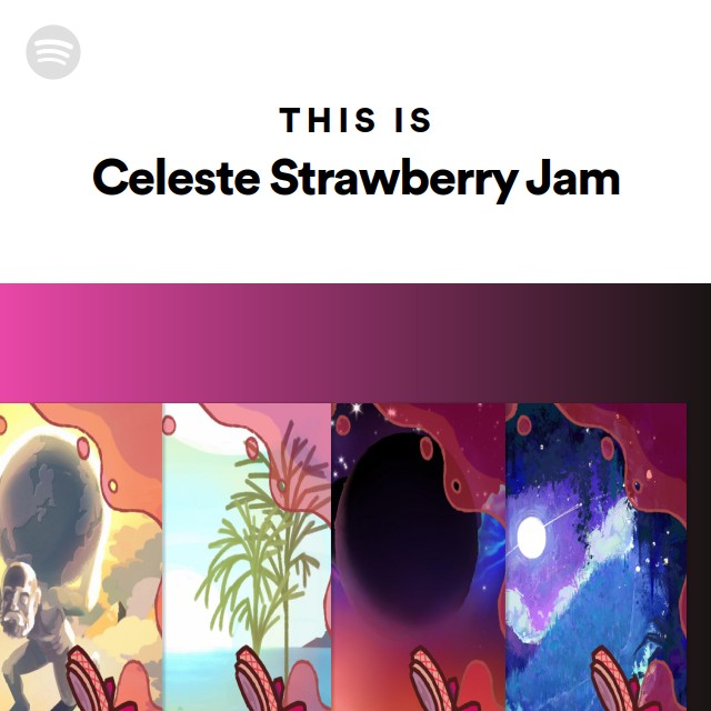 This Is Celeste Strawberry Jam - playlist by Spotify | Spotify