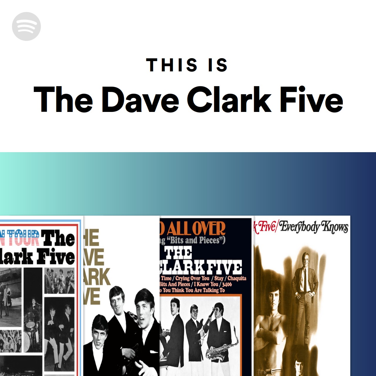 This Is The Dave Clark Five | Spotify Playlist