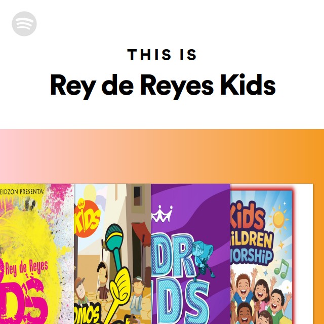 This Is Rey de Reyes Kids - playlist by Spotify | Spotify