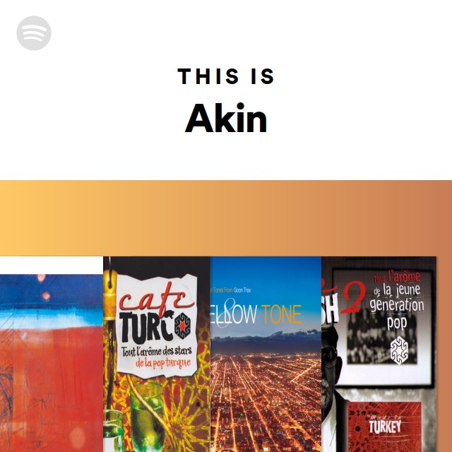 This Is Akin - playlist by Spotify | Spotify