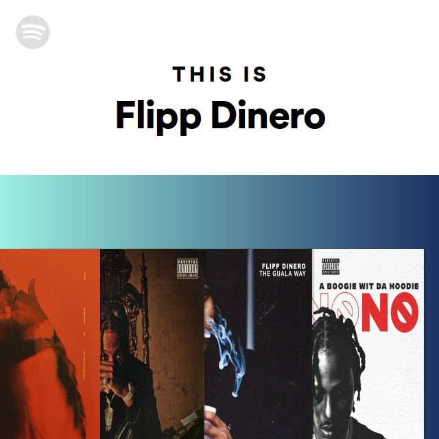 This Is Flipp Dinero | Spotify Playlist