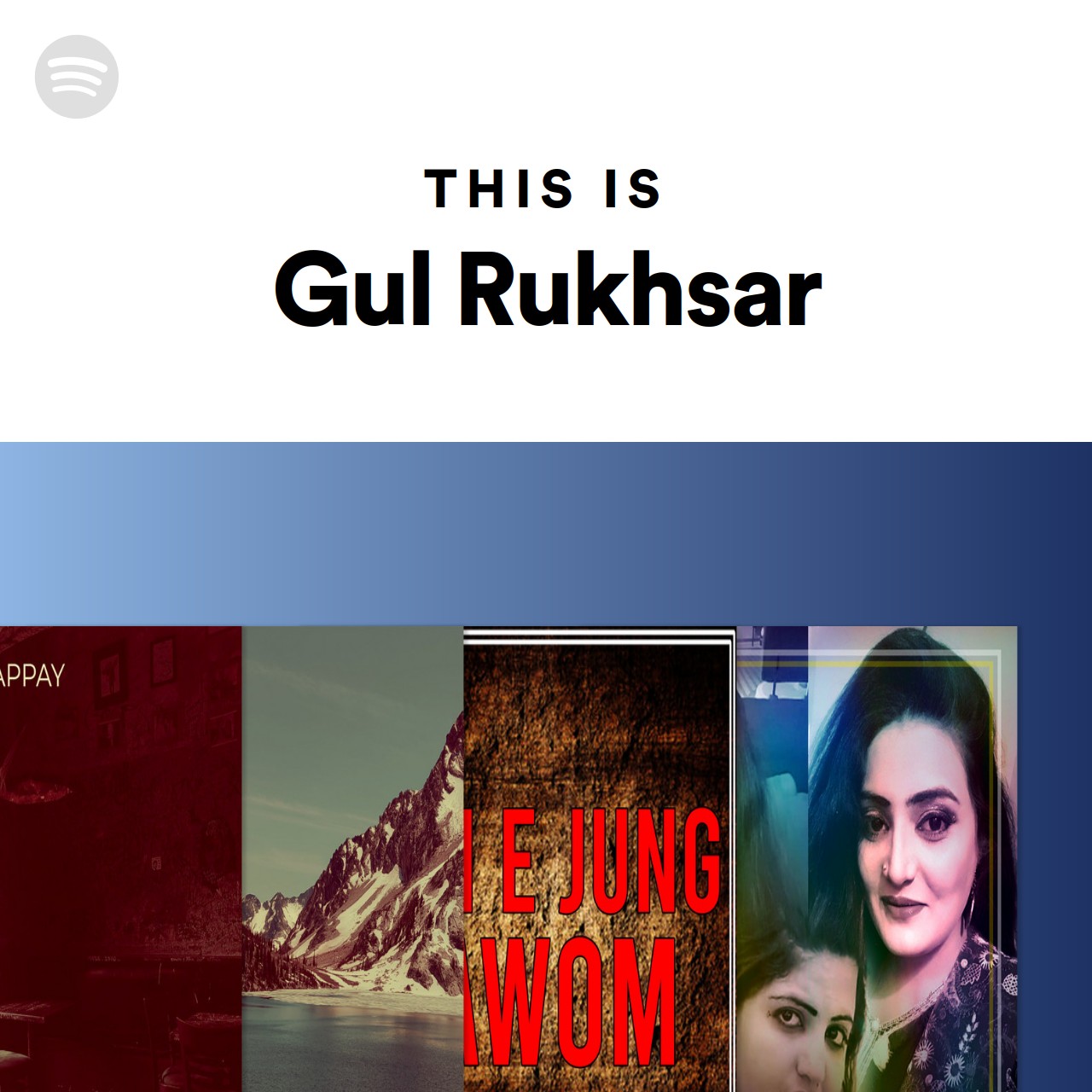This Is Gul Rukhsar | Spotify Playlist