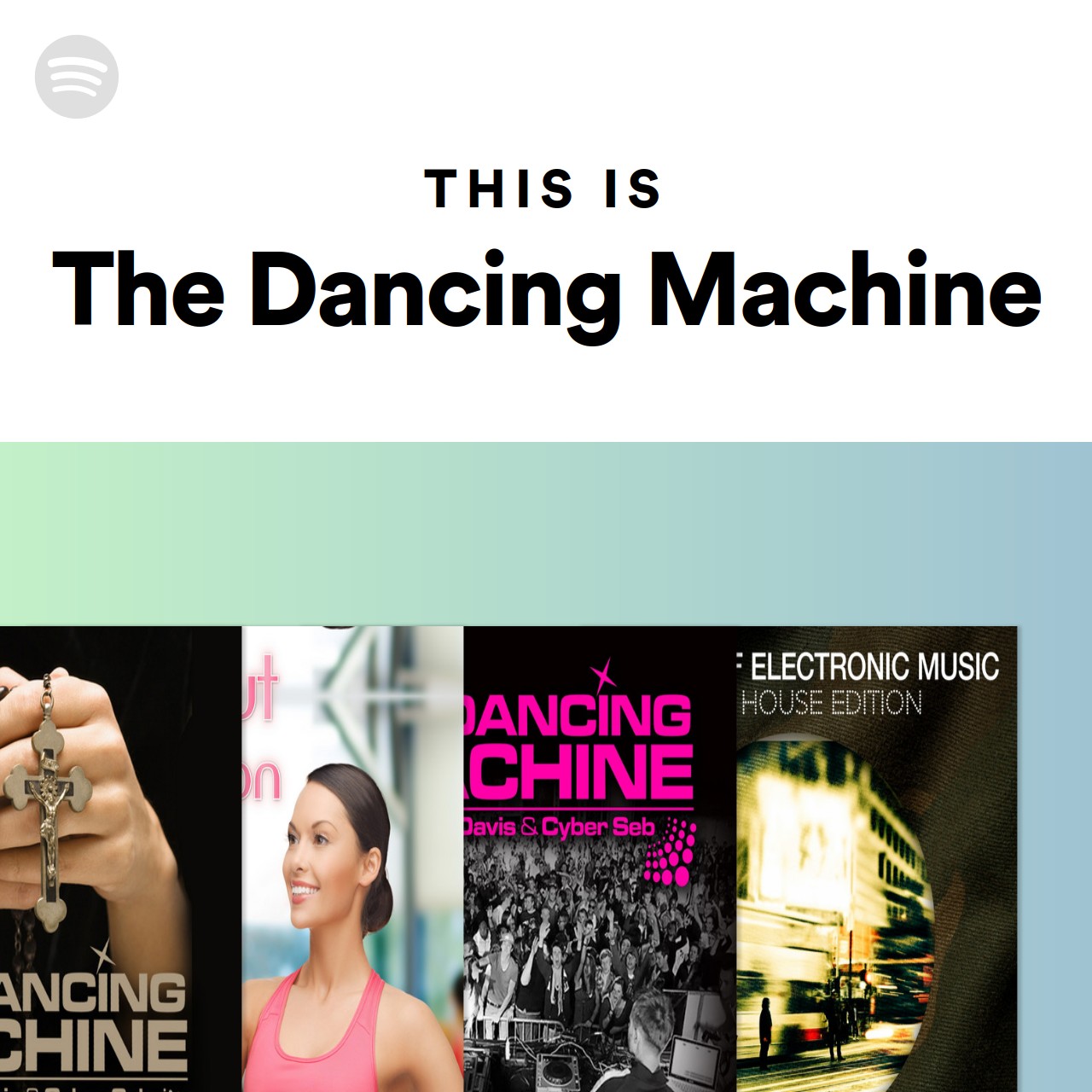 This Is The Dancing Machine | Spotify Playlist