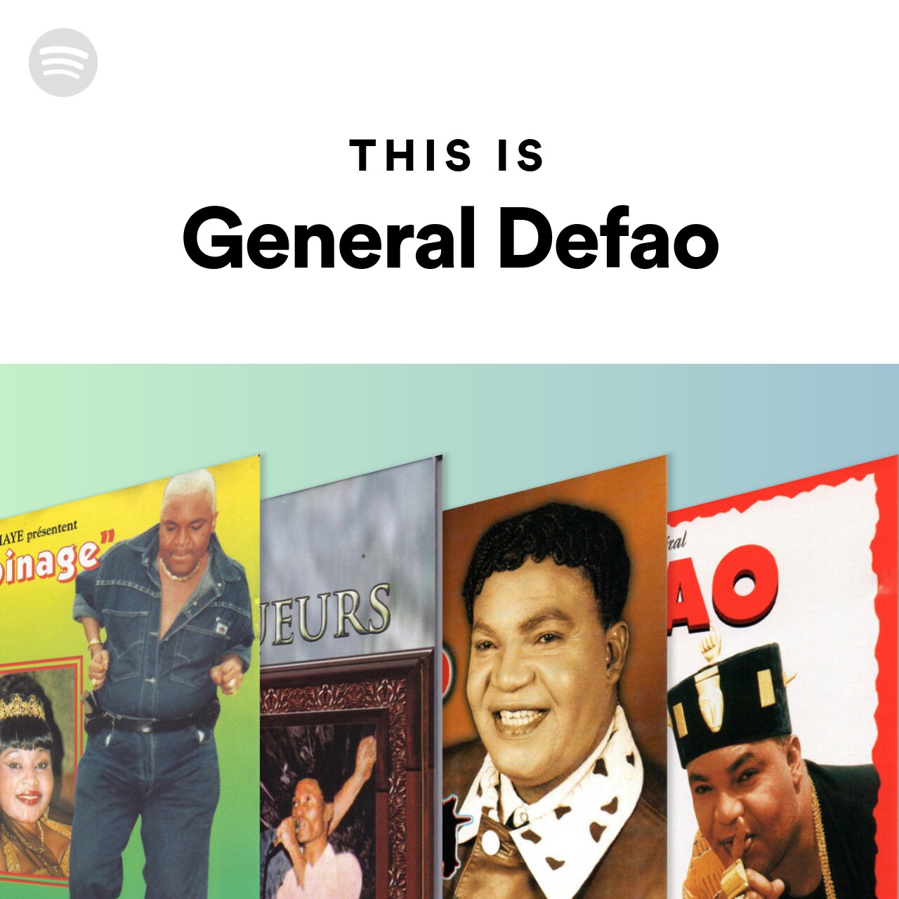 This Is General Defao | Spotify Playlist
