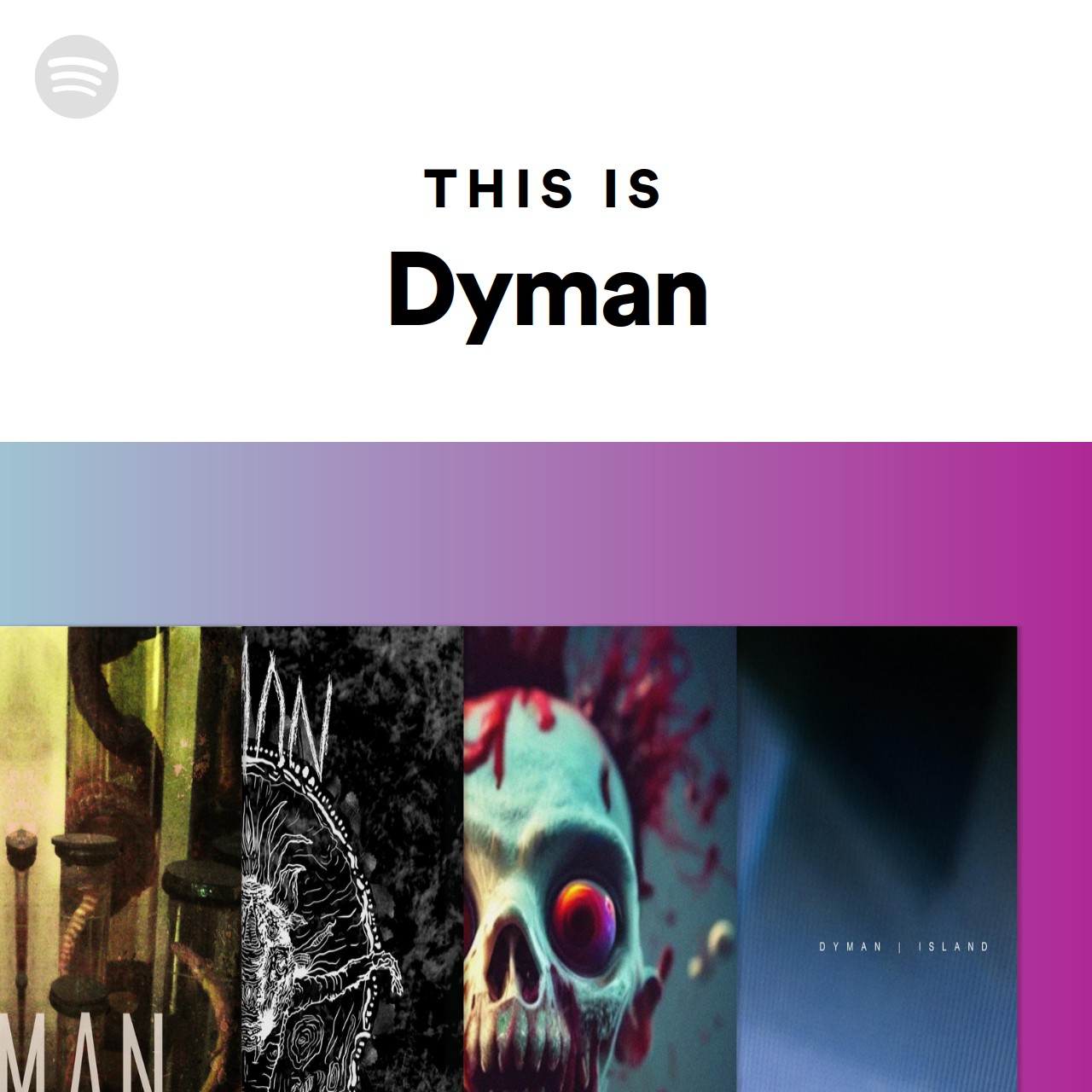 This Is Dyman | Spotify Playlist