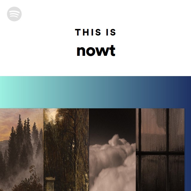 This Is nowt - playlist by Spotify | Spotify