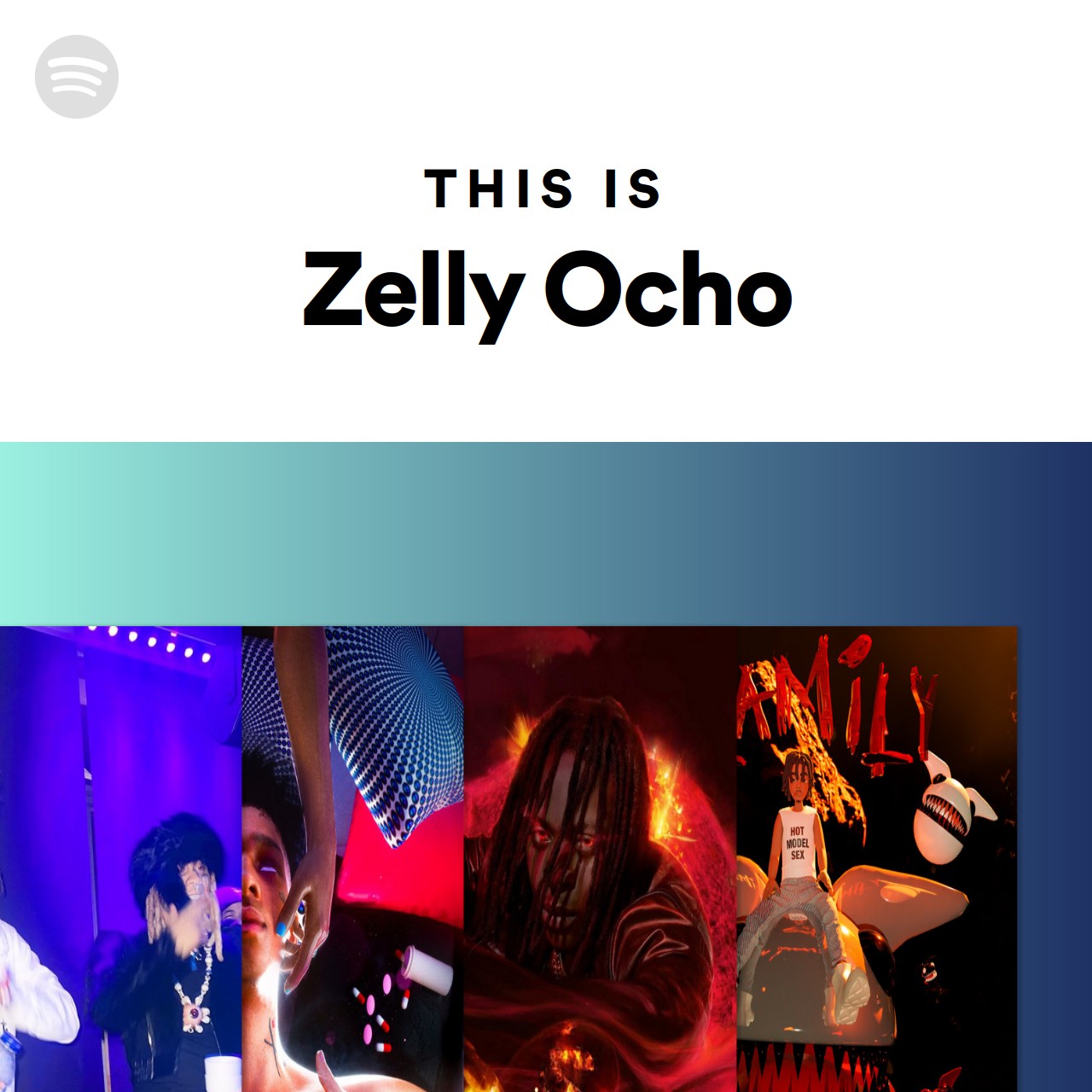 This Is Zelly Ocho | Spotify Playlist