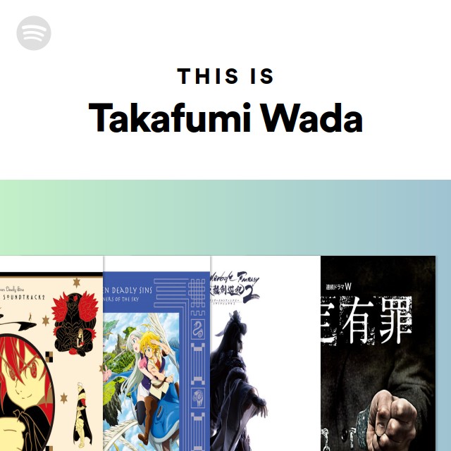 This Is Takafumi Wada - playlist by Spotify | Spotify