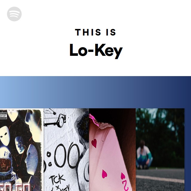 This Is Lo-Key - playlist by Spotify | Spotify